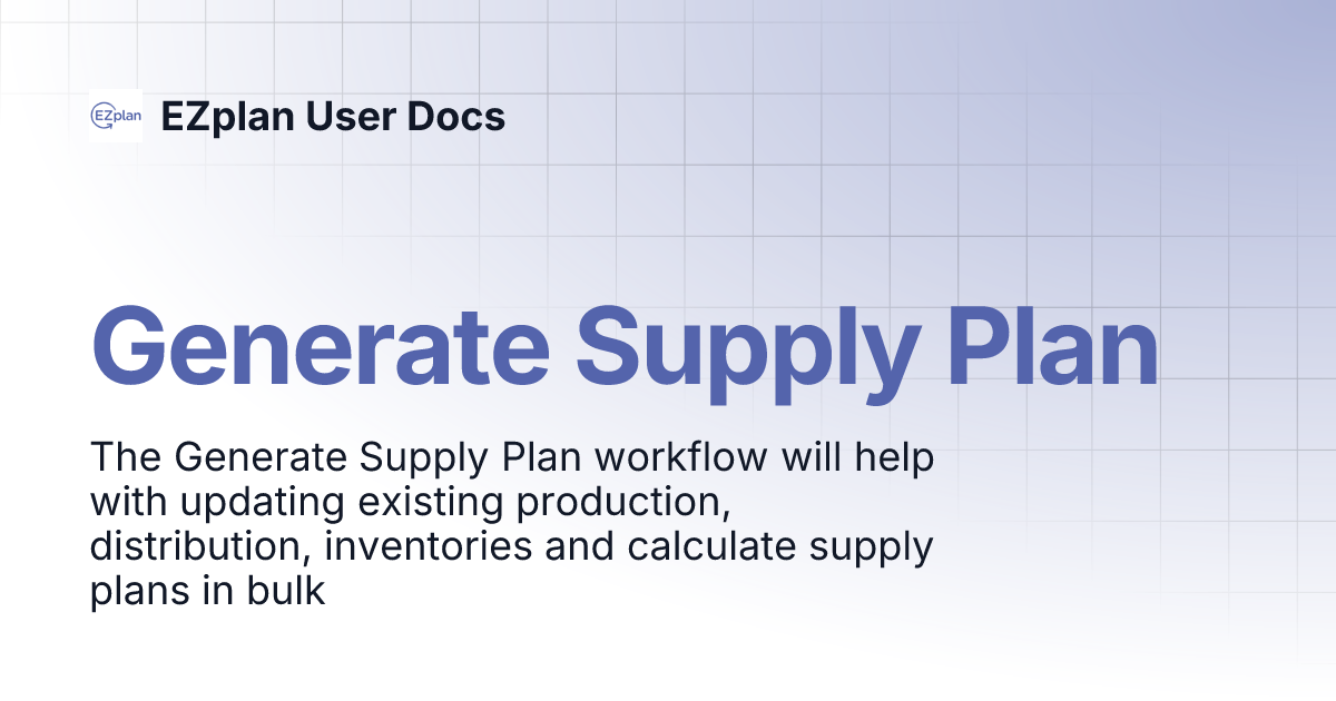 Generate Supply Plan | EZplan User Docs